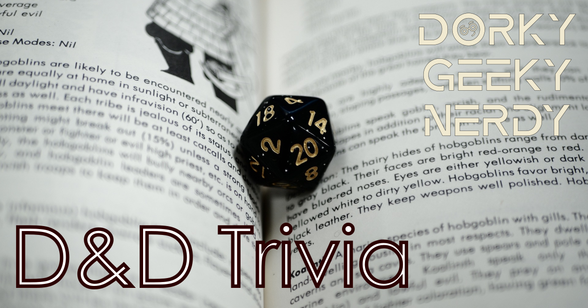 Dungeons and Dragons Trivia | Dorky Geeky Nerdy Trivia Podcast #222
