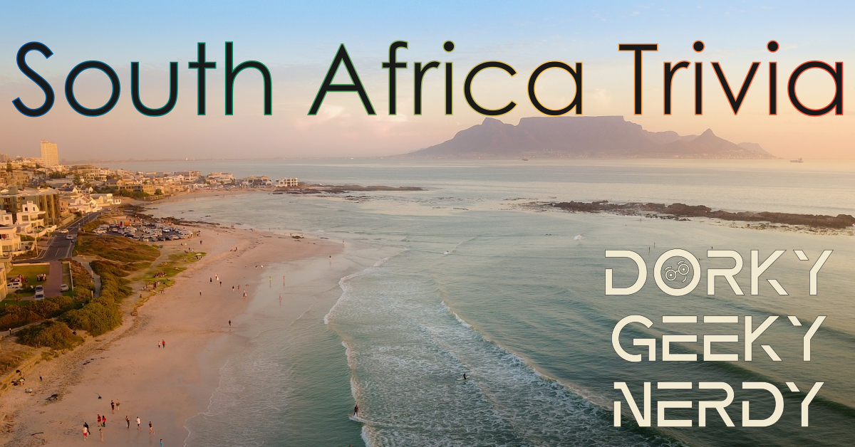 South Africa Trivia | Dorky Geeky Nerdy Trivia Podcast #225