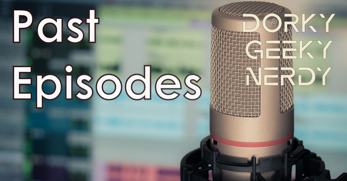 Shows | Dorky Geeky Nerdy Trivia Podcast