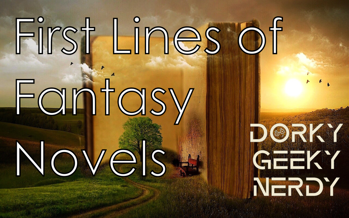 First Lines of Fantasy Novels | Dorky Geeky Nerdy Trivia Podcast (Mini #37)