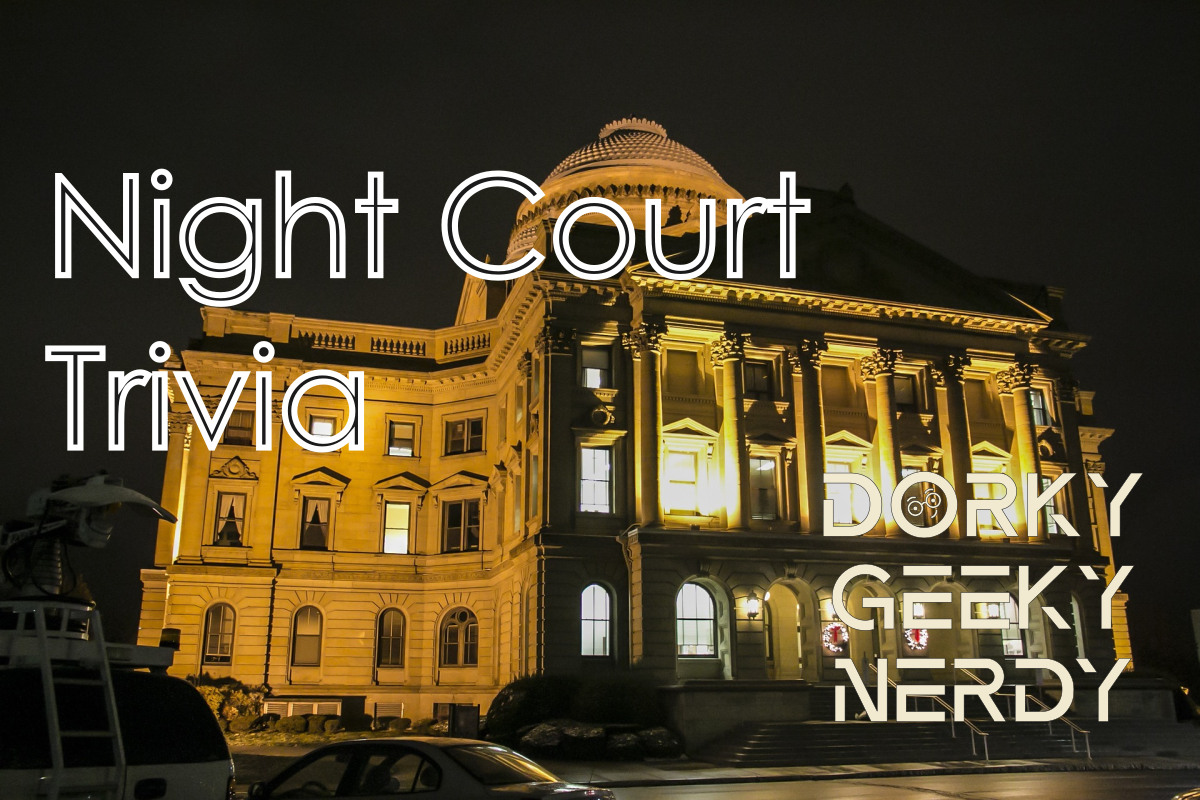 Night Court Trivia | Dorky Geeky Nerdy Trivia Podcast #281