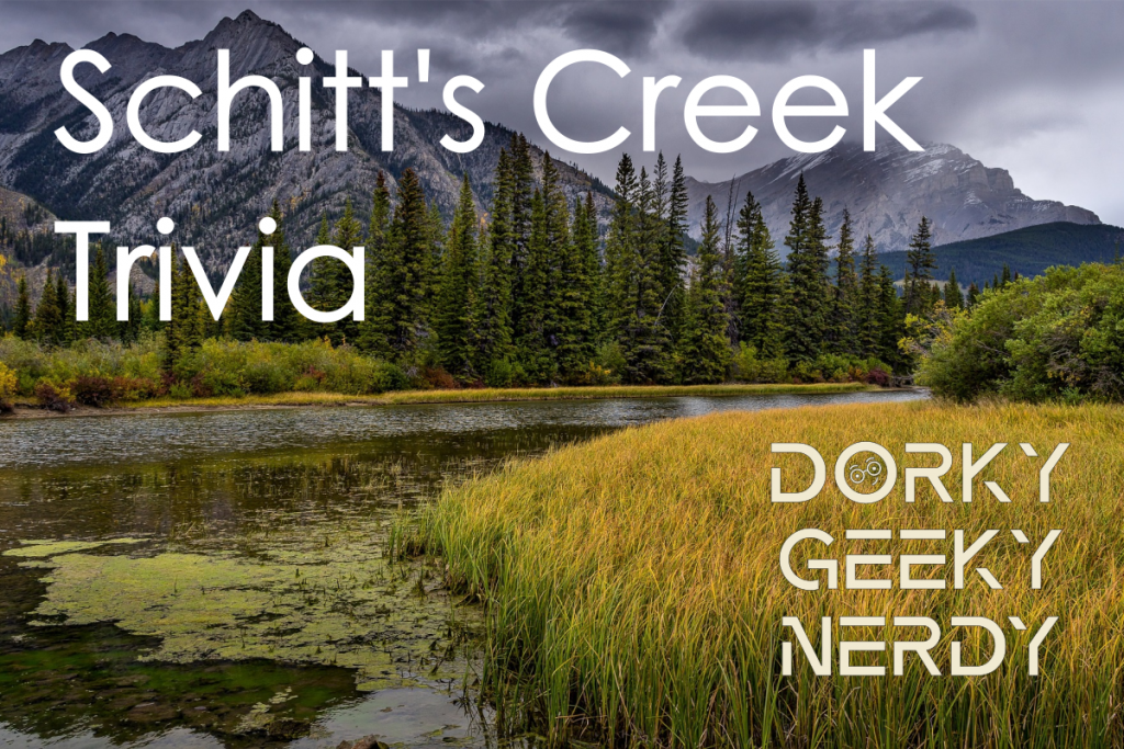 Schitt's Creek Trivia | Dorky Geeky Nerdy Trivia Podcast #283