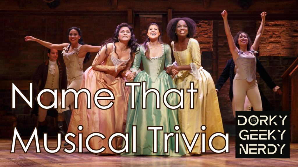 Name That Musical Trivia | Dorky Geeky Nerdy Trivia Podcast #319